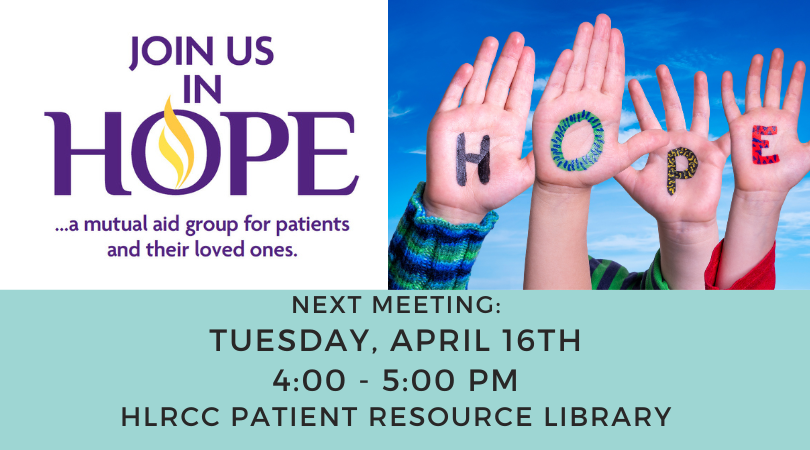 HOPE Mutual Aid Group for Patients and their Loved Ones | Tuesday ...